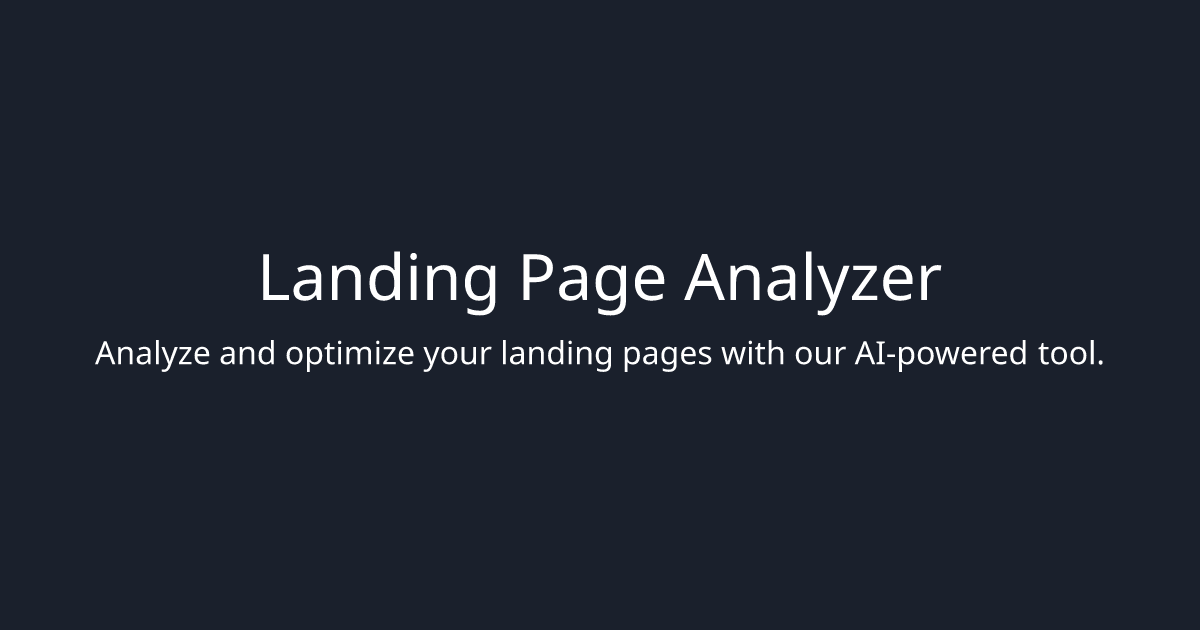 Landing Page Analyzer | Optimize Your Conversion Rates
