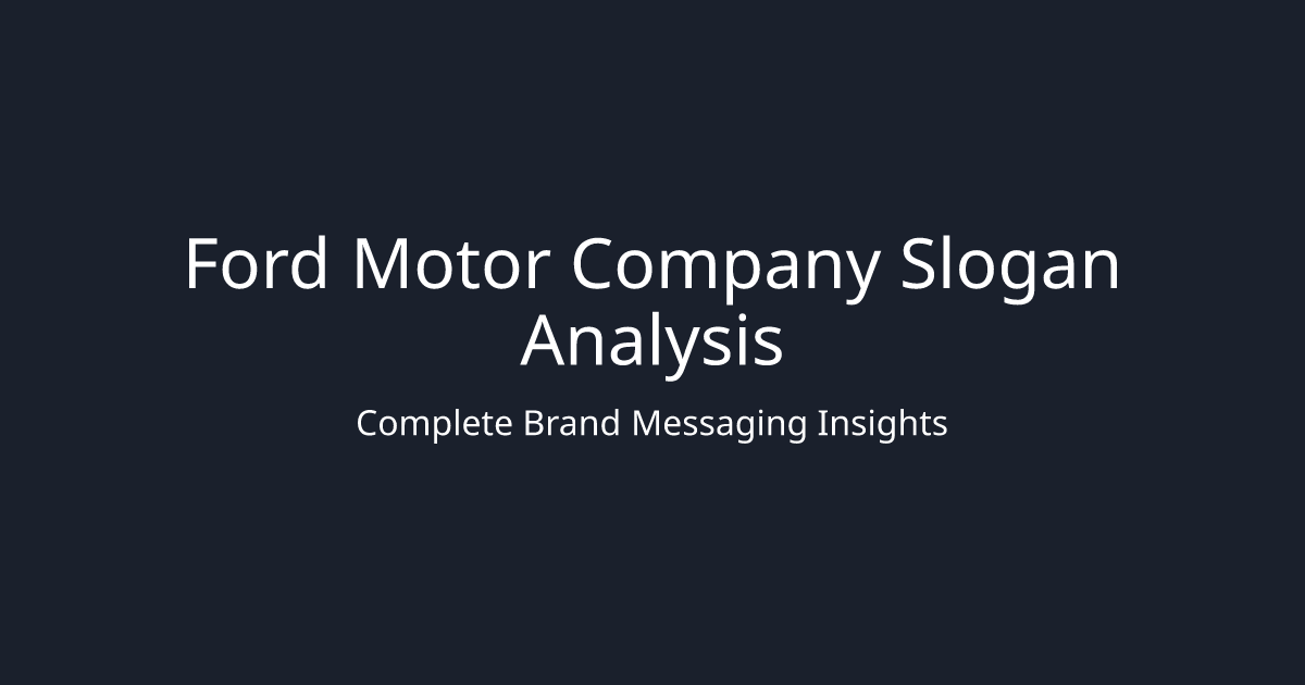 Ford Motor Company Slogan Analysis | Brand Messaging Insights ...