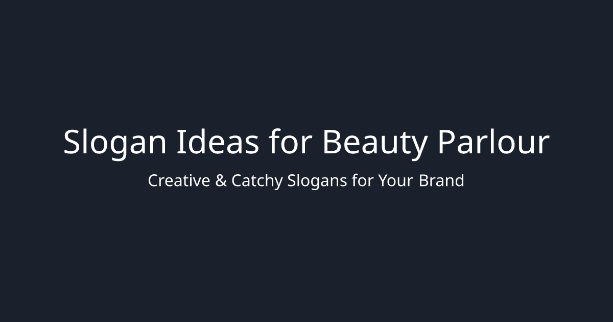 Slogan Ideas for Beauty Parlour | Creative & Catchy Slogans