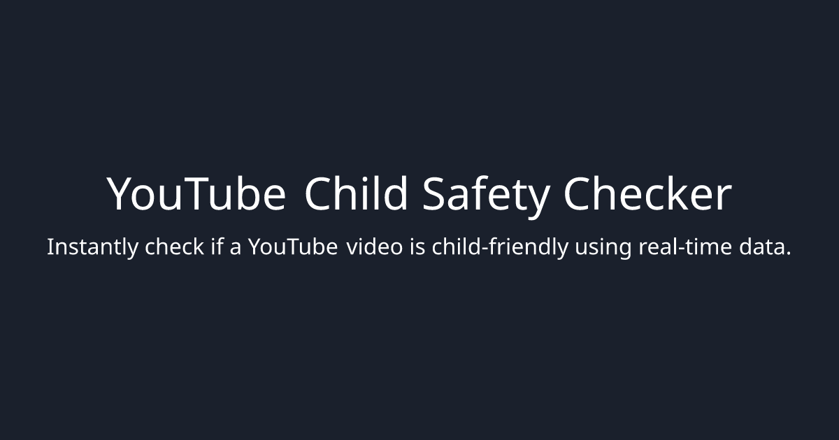 YouTube Child Safety Checker - Verify Video Safety
