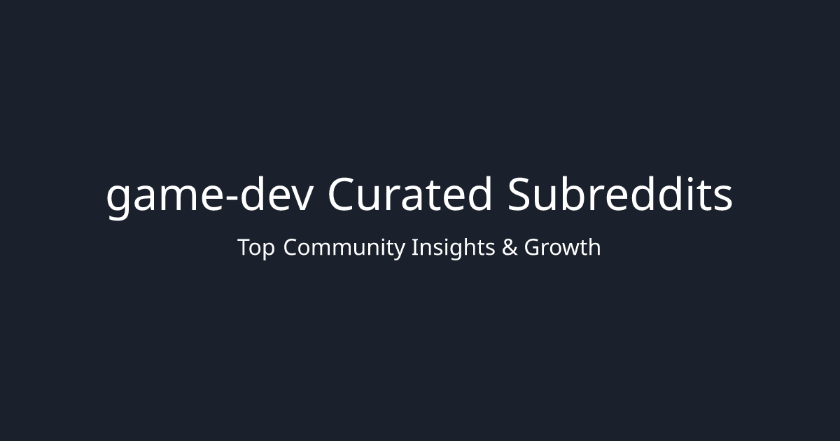 game-dev Curated Subreddit List | Discover Top Communities | NicheProwler