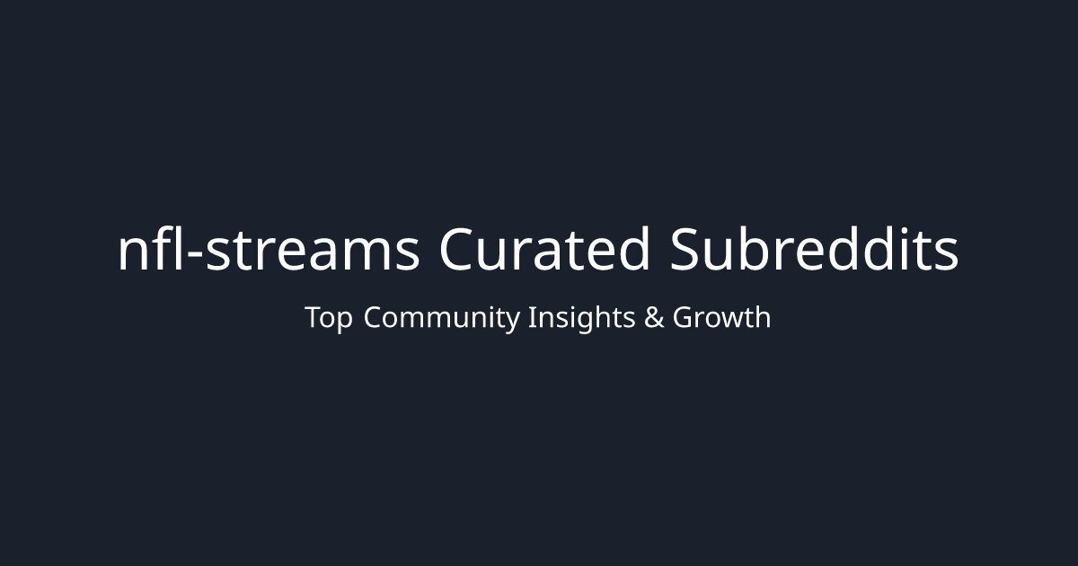 nfl-streams Curated Subreddit List | Discover Top Communities ...