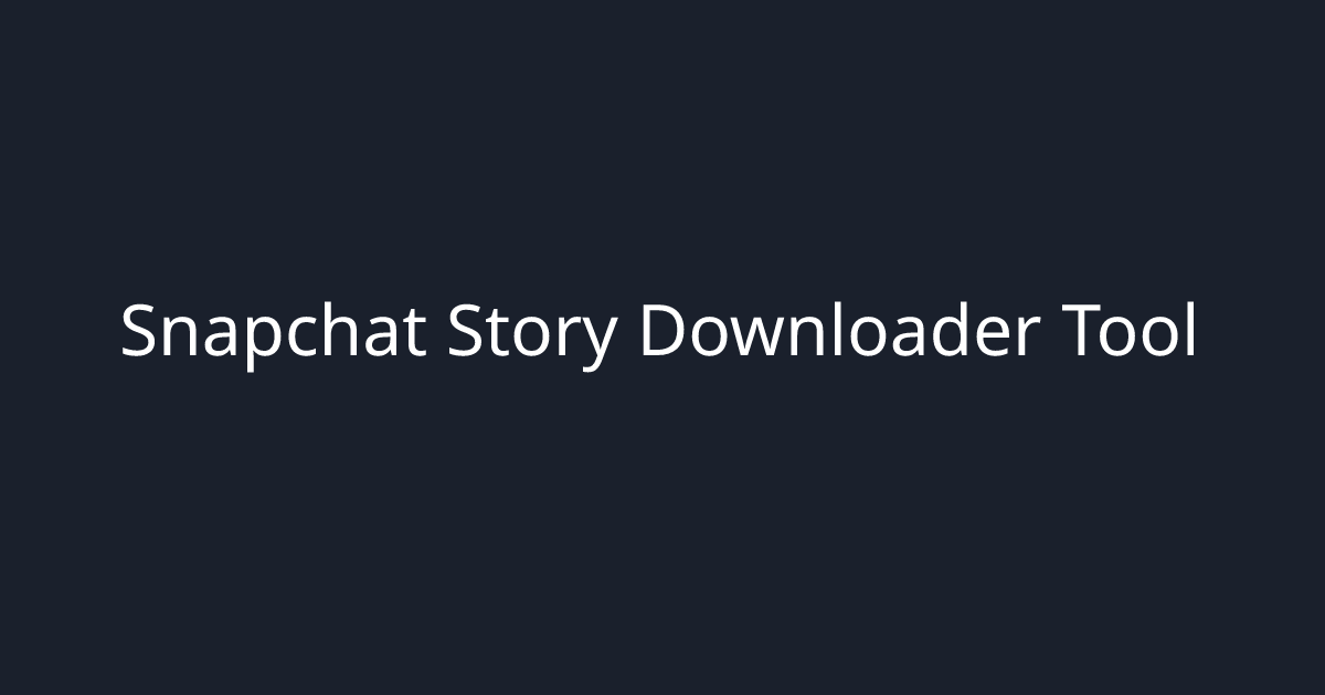 Snapchat Story Downloader Tool