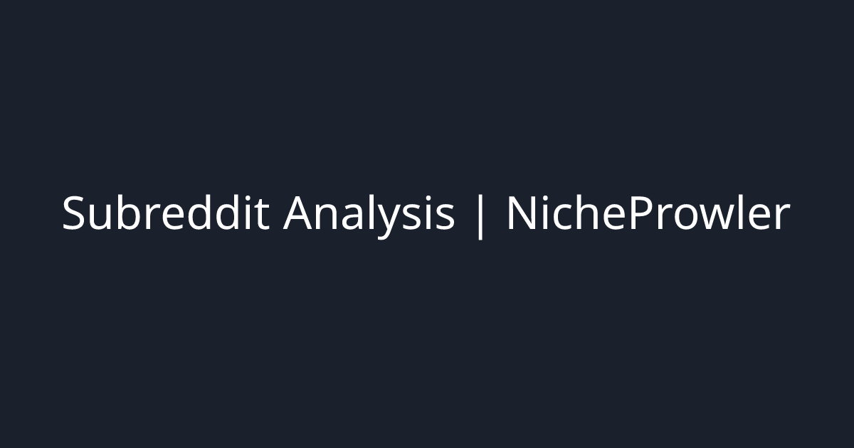 Subreddit Analysis | NicheProwler